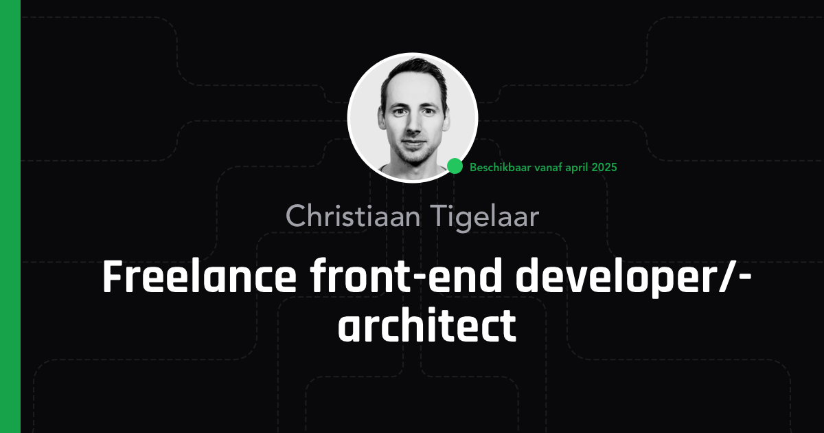 Christiaan Tigelaar - Freelance front-end developer/-architect